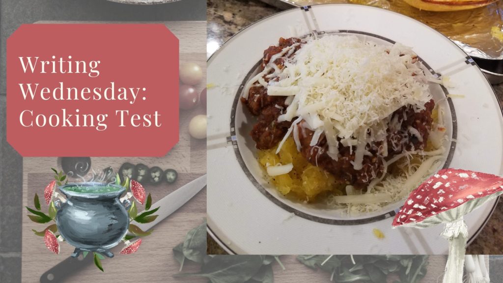 Writing Wednesday: Cooking Test – Kristen S. Walker, Author